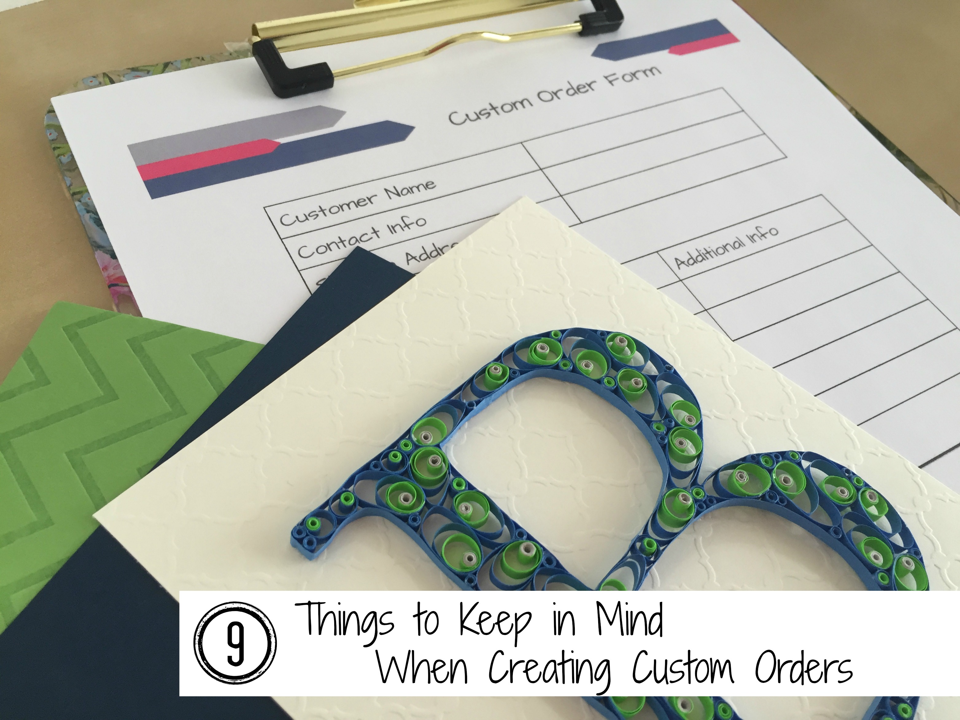 9 Things to Keep in Mind When Creating Custom Orders - The Papery Craftery